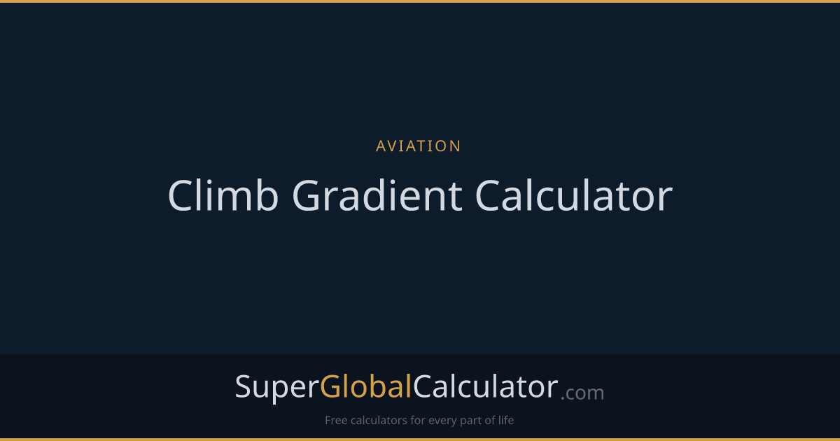 Climb Gradient Calculator | Super Global Calculator