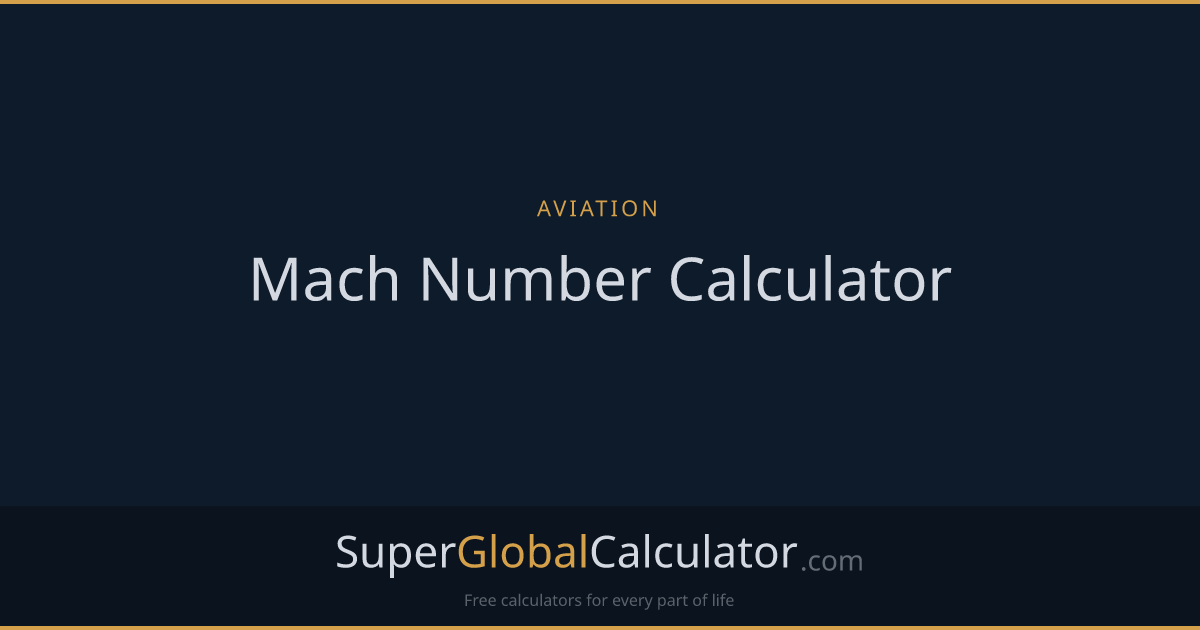 Mach Number Calculator | Super Global Calculator