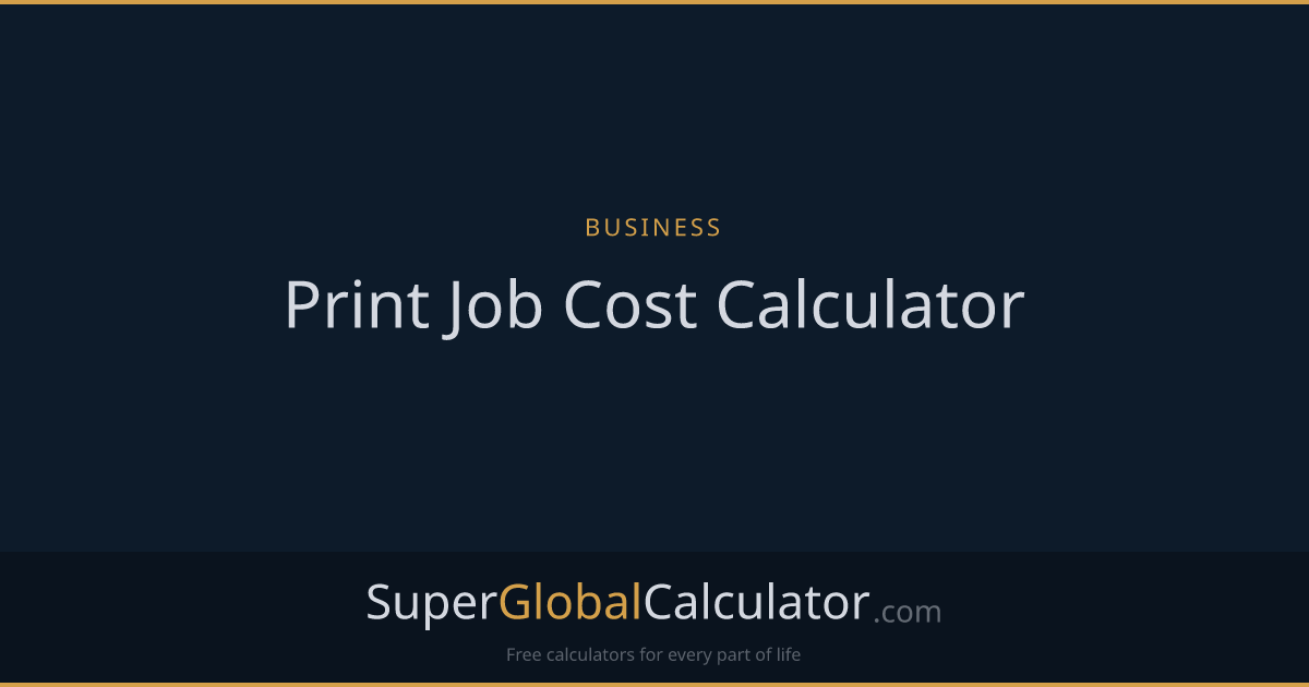 Print Job Cost Calculator | Super Global Calculator