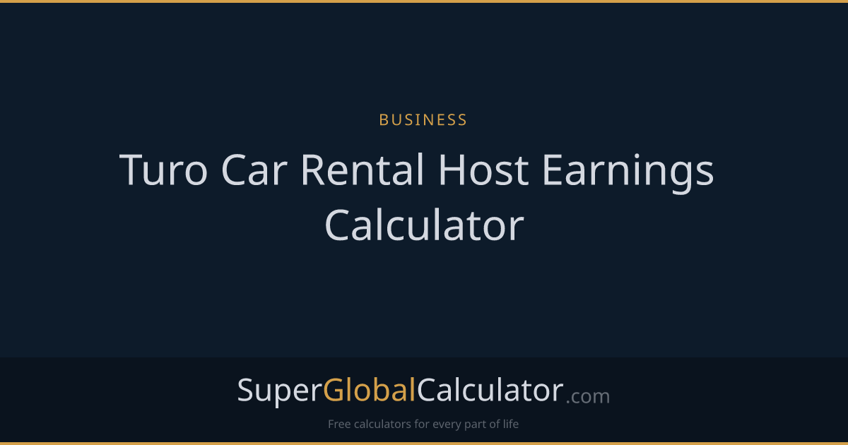 Turo Car Rental Host Earnings Calculator | Super Global Calculator