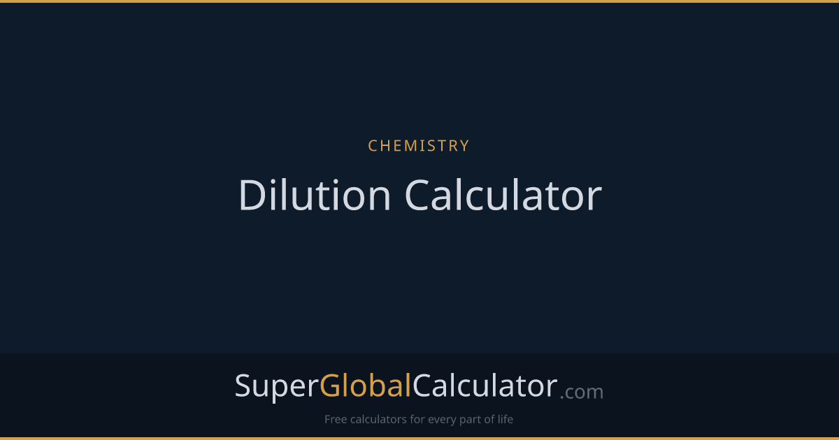 Dilution Calculator