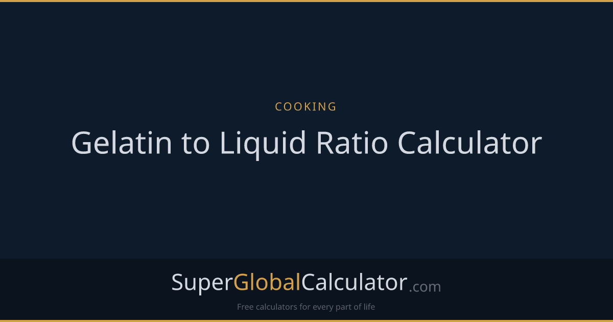 Gelatin to Liquid Ratio Calculator