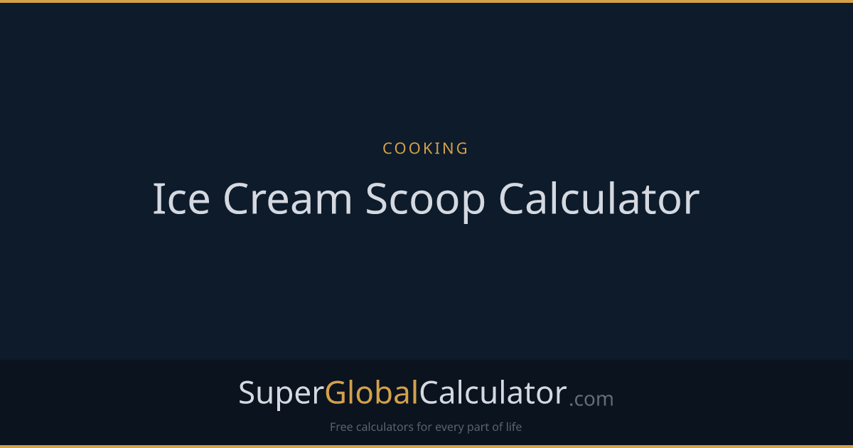 Ice Cream Scoop Calculator
