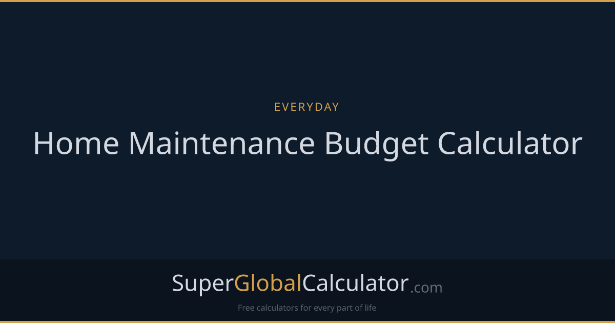 Home Maintenance Budget Calculator