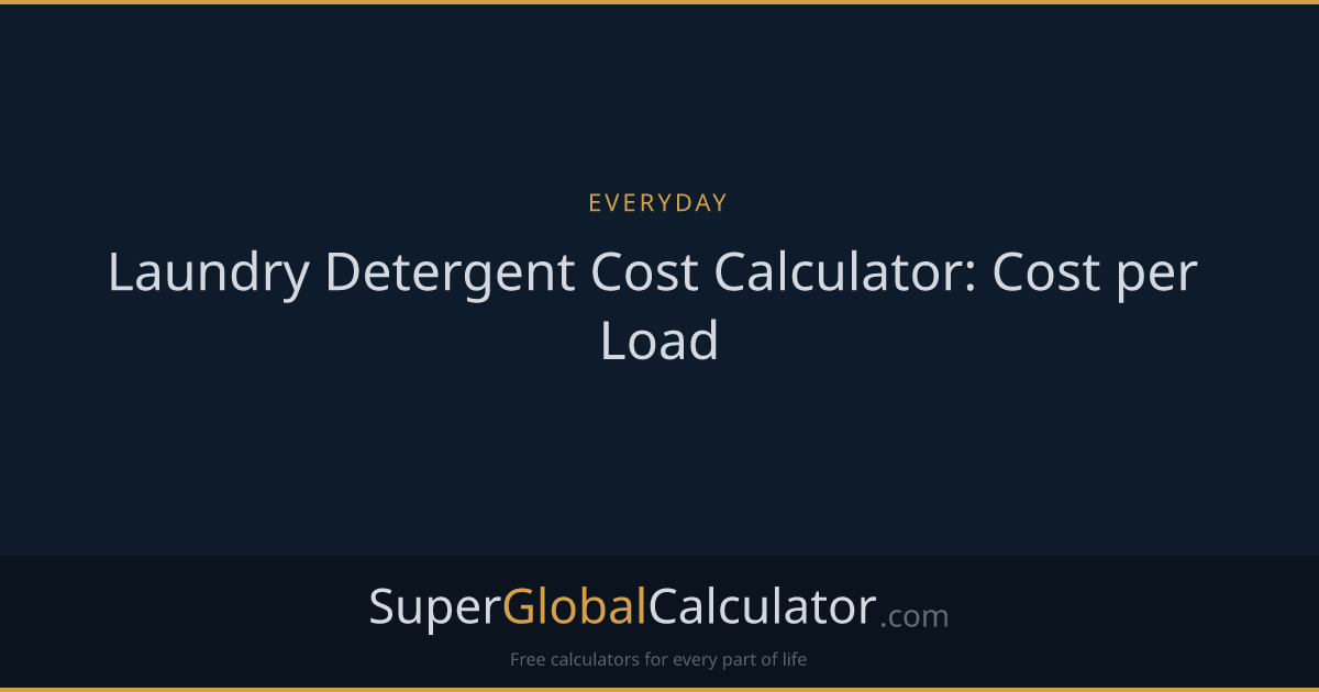 Laundry Detergent Cost Calculator: Cost per Load