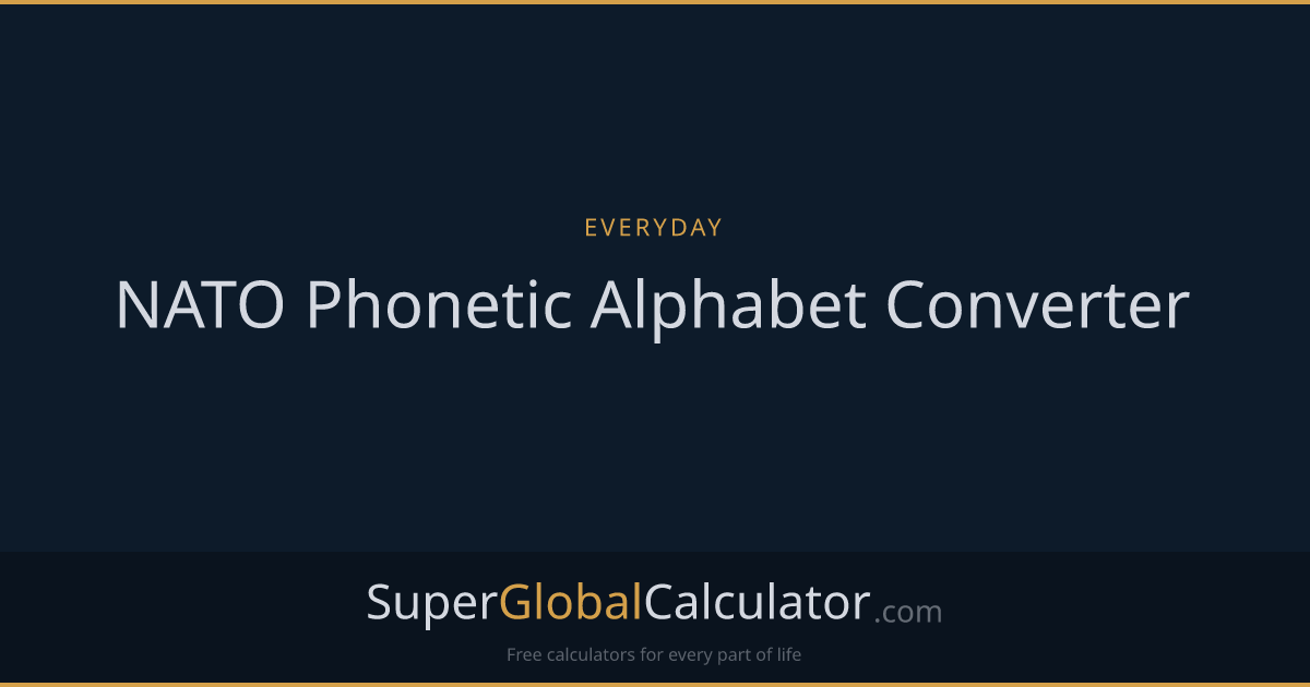 NATO Phonetic Alphabet Converter | Super Global Calculator