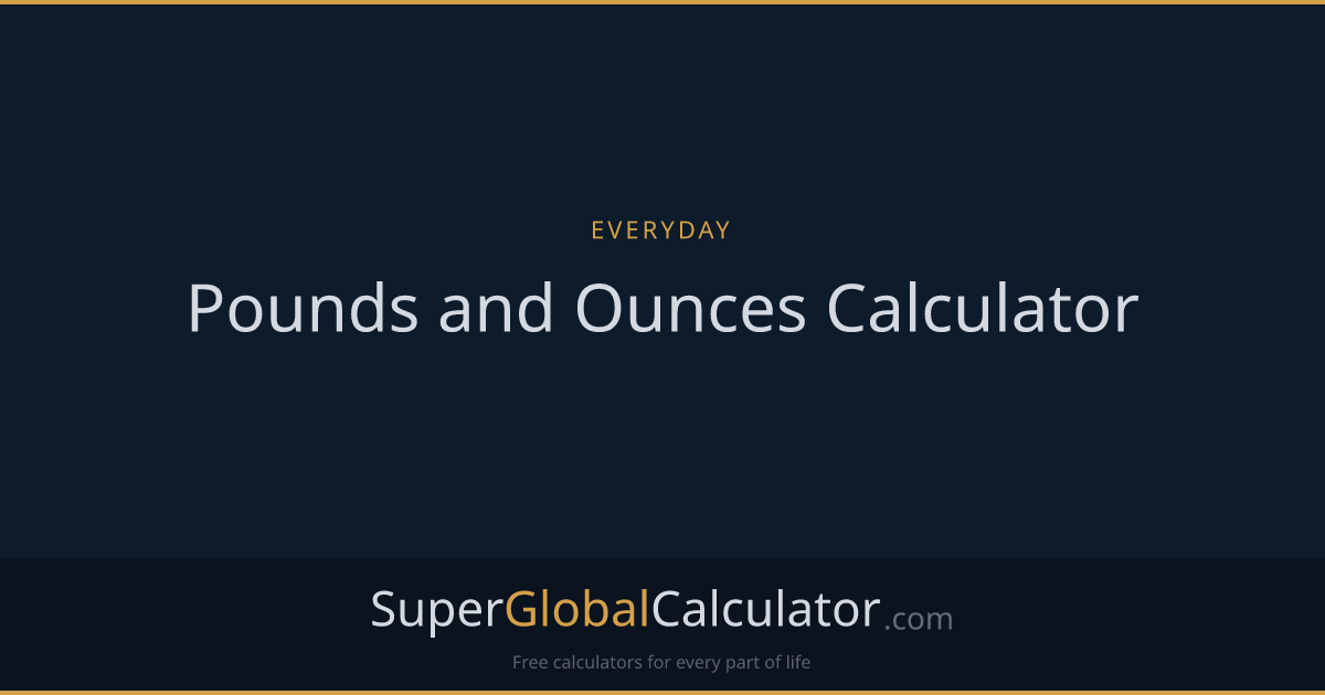 Pounds and Ounces Calculator