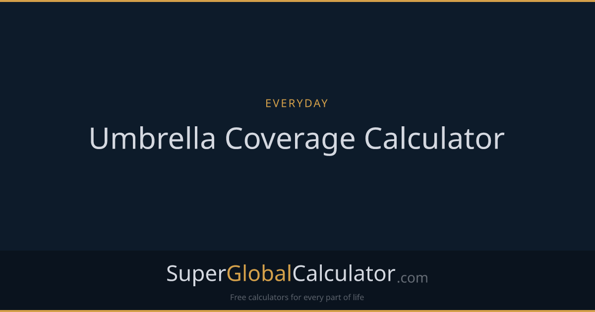 Umbrella Coverage Calculator