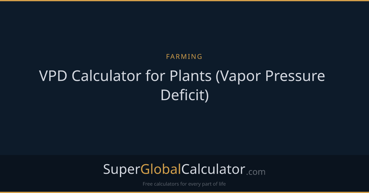 VPD Calculator for Plants (Vapor Pressure Deficit) | Super Global ...