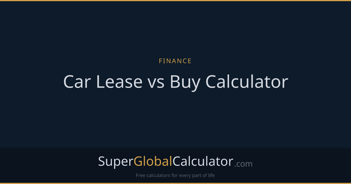 Car Lease vs Buy Calculator