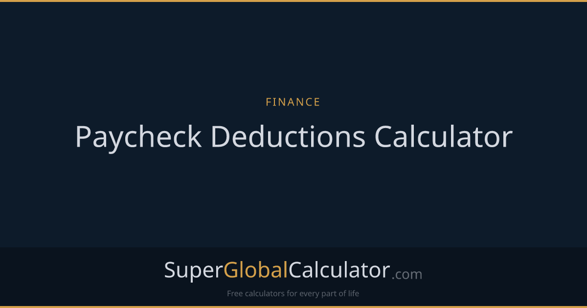 Paycheck Deductions Calculator