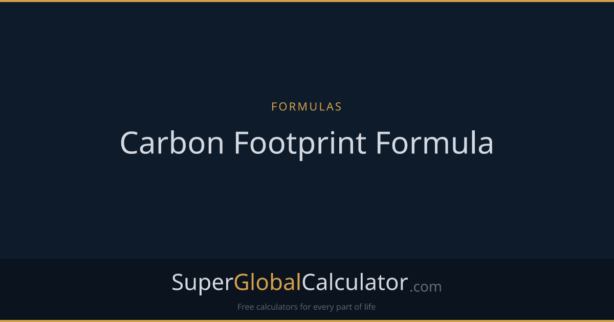 Carbon Footprint Formula | Super Global Calculator