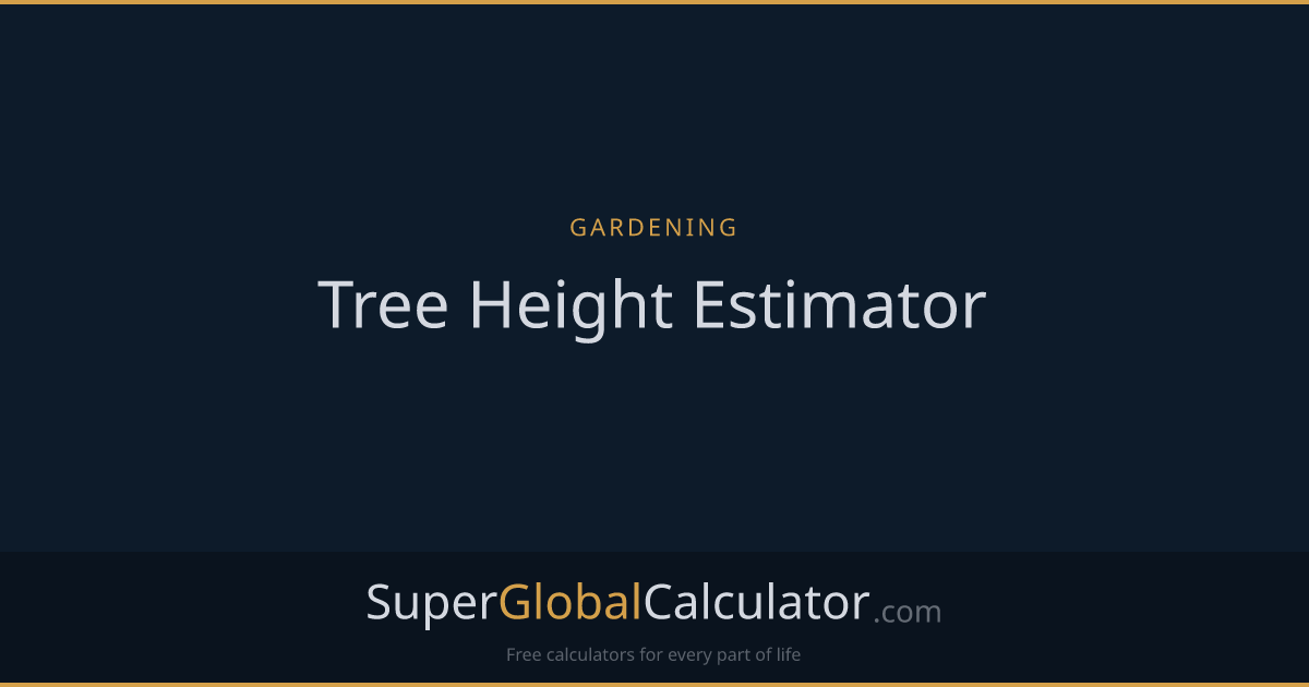 Tree Height Estimator | Super Global Calculator