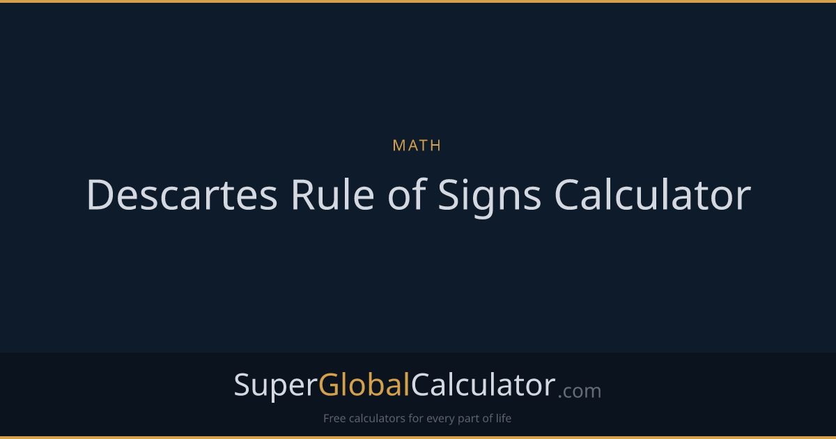 Descartes Rule of Signs Calculator