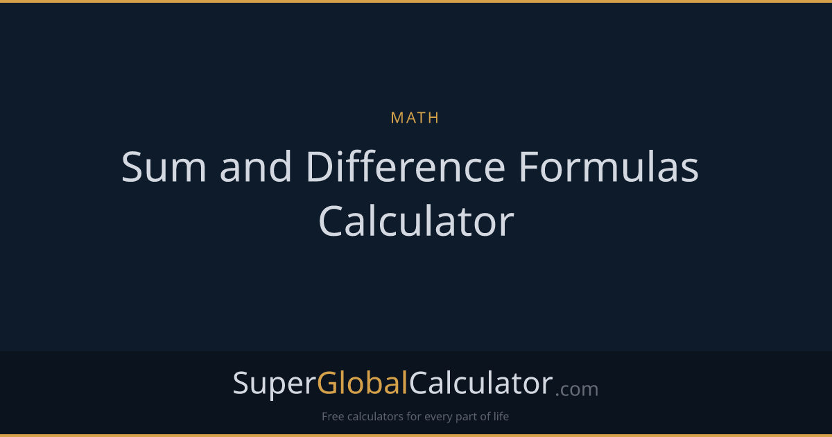 Sum and Difference Formulas Calculator