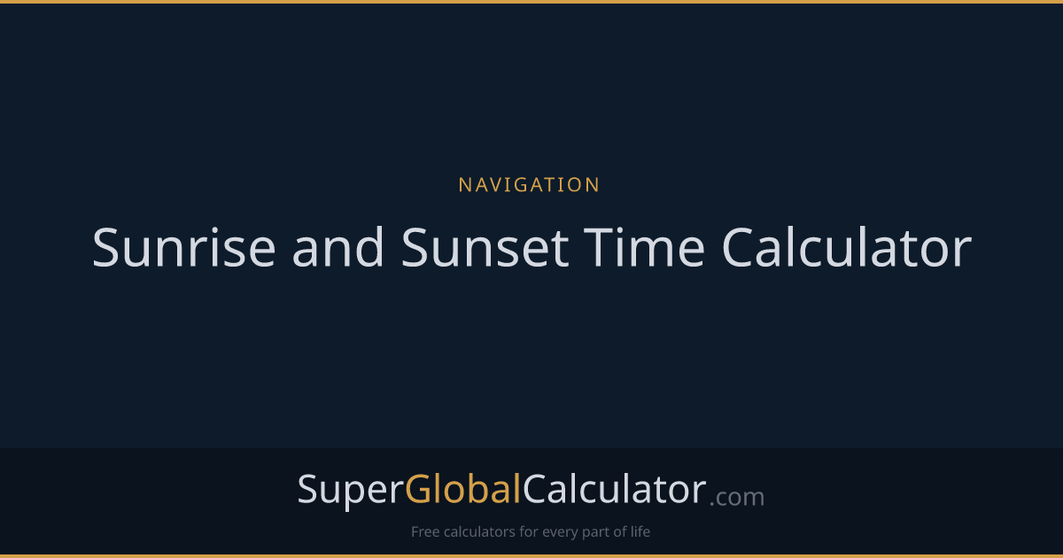 Sunrise and Sunset Time Calculator