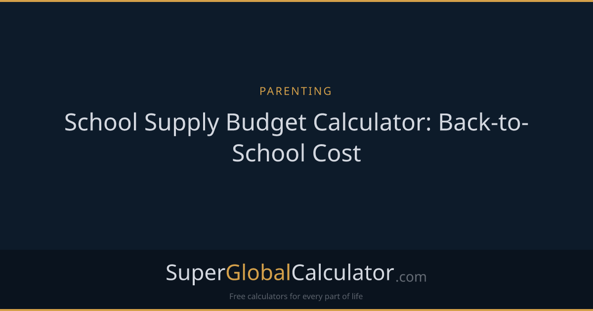 School Supply Budget Calculator: Back-to-School Cost