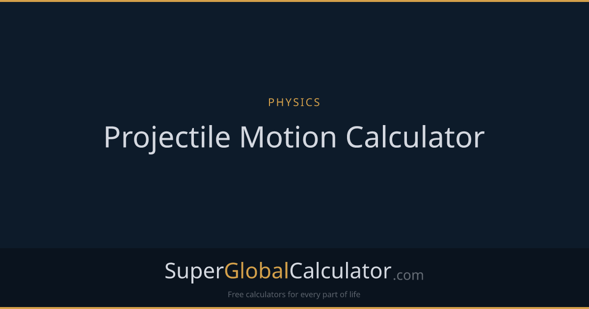 Projectile Motion Calculator