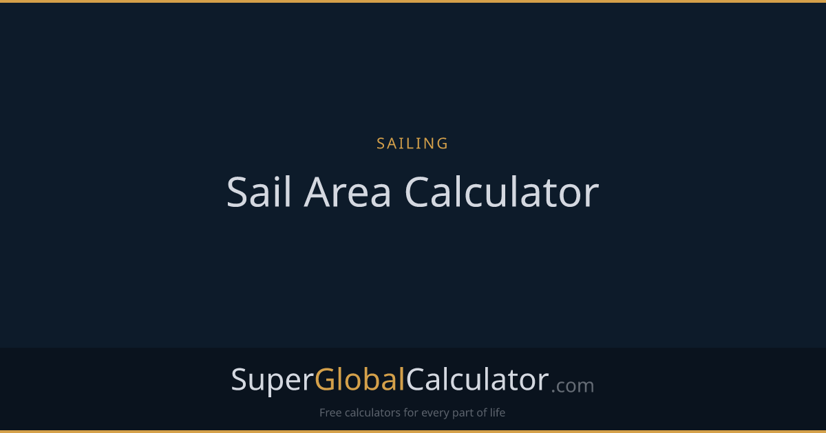 Sail Area Calculator | Super Global Calculator