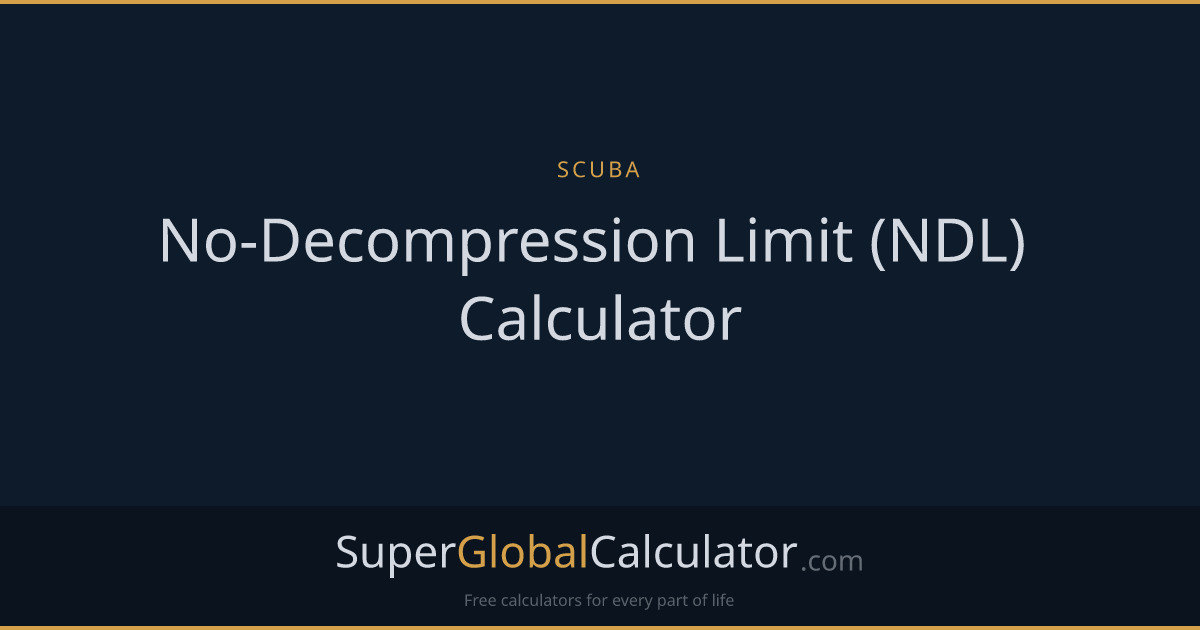 No-Decompression Limit (NDL) Calculator | Super Global Calculator