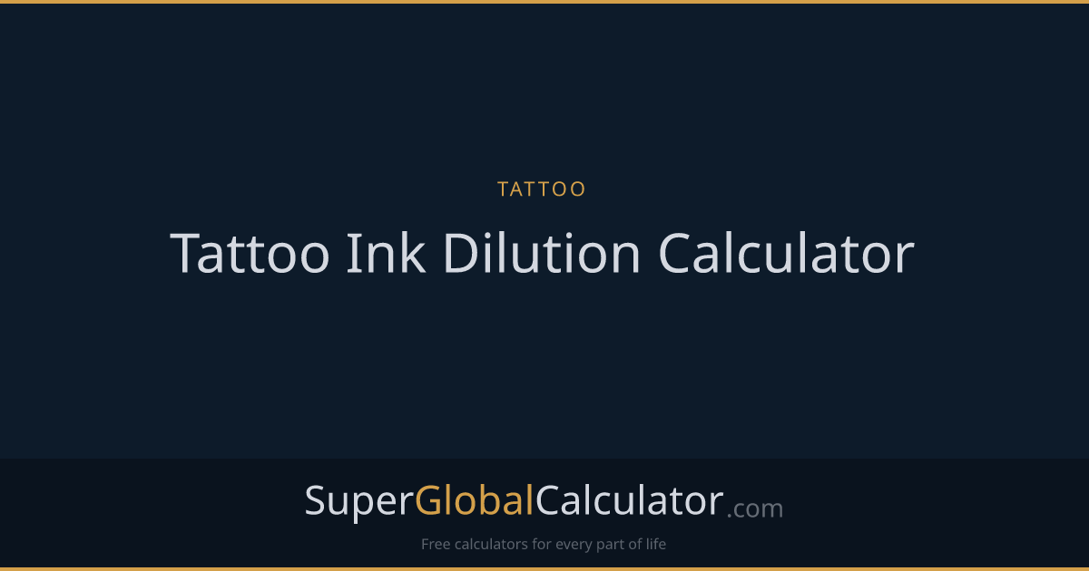 Tattoo Ink Dilution Calculator