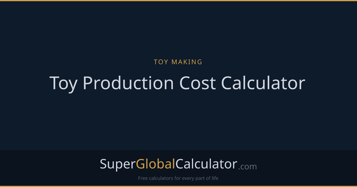 Toy Production Cost Calculator