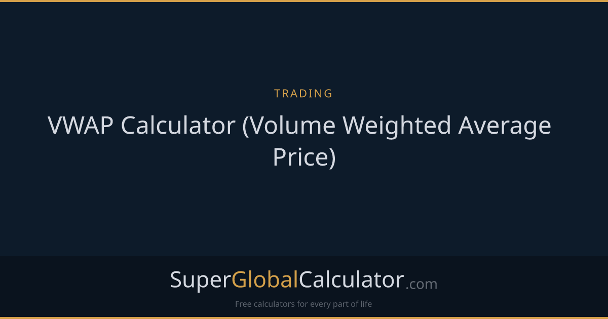 VWAP Calculator (Volume Weighted Average Price)