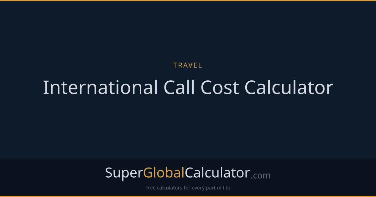 International Call Cost Calculator