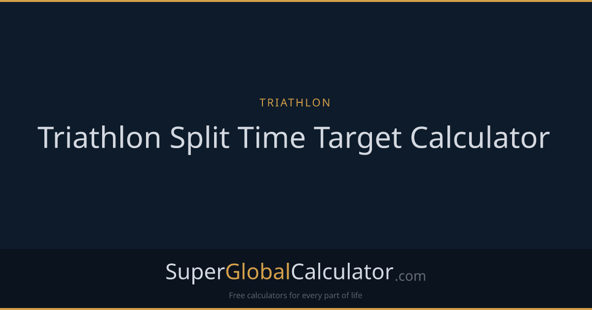 Triathlon Split Time Target Calculator