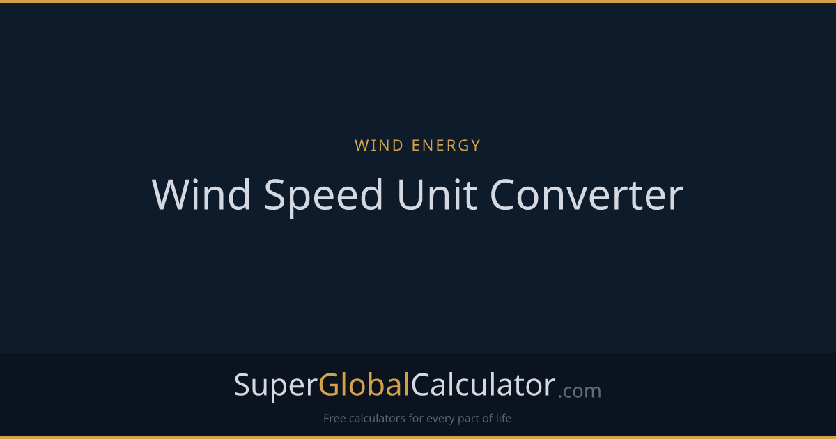Wind Speed Unit Converter | Super Global Calculator