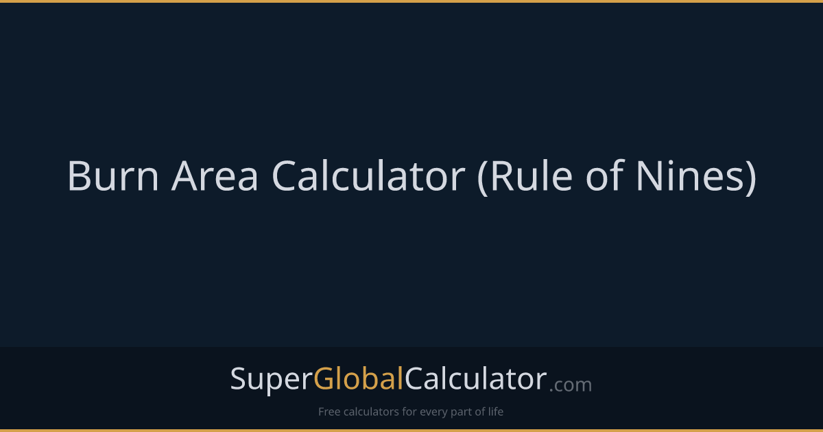 Burn Area Calculator (Rule of Nines) | Super Global Calculator